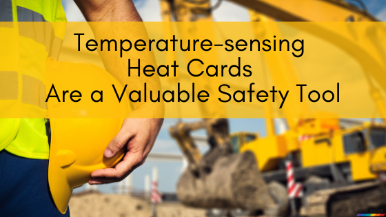 Temperature-sensing-Heat-Cards-Are-Valuable-Safety-Tool-Blog-Heat-Aware ...